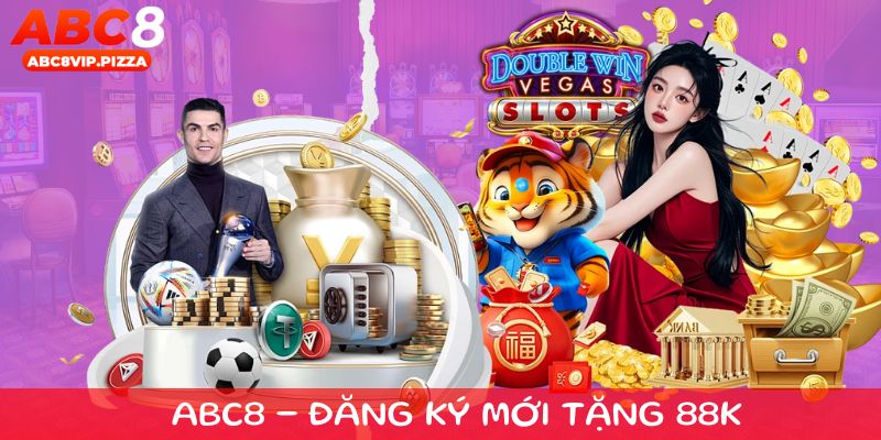 Trang chủ - Link ABC8 - Đăng Ký Nhận 88K Free